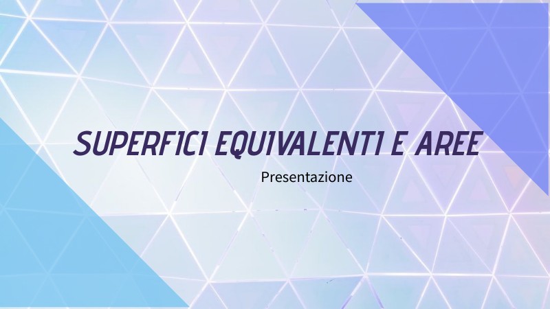 Superfici equivalenti e aree | Genially