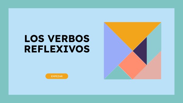 LOS VERBOS REFLEXIVOS | Genially