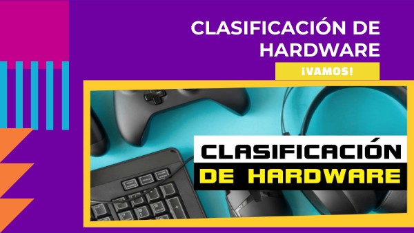 Clasificacion de Hardware | Genially