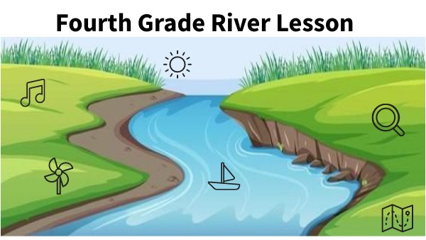 Fourth Grade River Lesson
