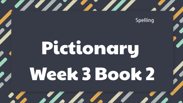 Pictionary Week 3 Book 2 | Genially