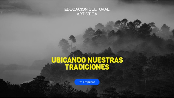 Ubicando nuestra tradición | Genially