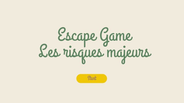 ESCAPE GAME - RISQUES MAJEURS | Genially