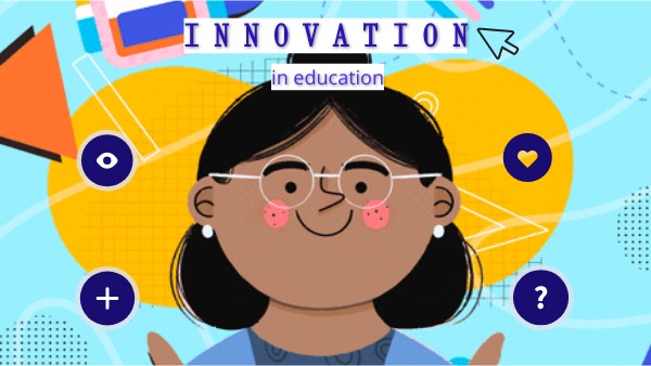INNOVATION IN EDUCATION