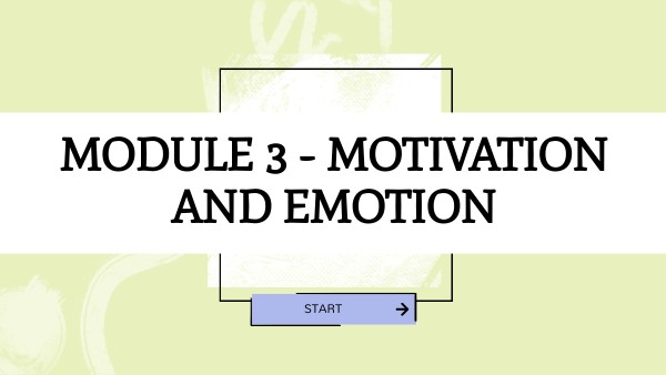 MODULE 3 - MOTIVATION AND EMOTION | Genially