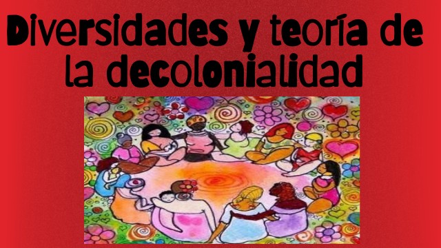DIVERSIDAD Y DECOLONIALIDAD | Genially