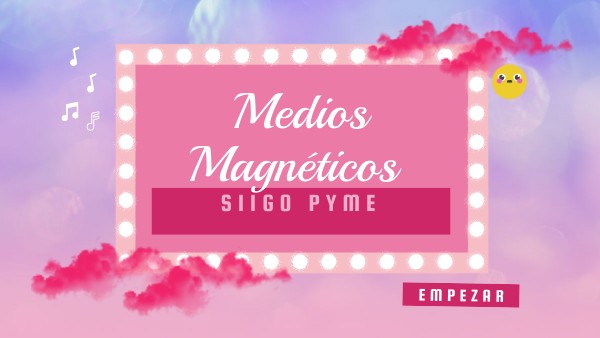 Medios Magnéticos Siigo Pyme | Genially