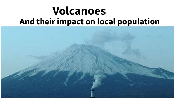 Volcanoes and their impact on population