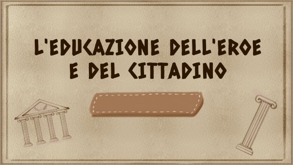 L'EDUCAZIONE NELL'ANTICA GRECIA