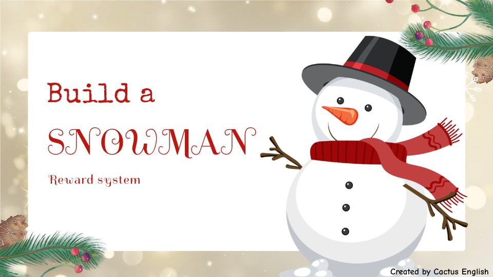 Build a snowman - Reward system