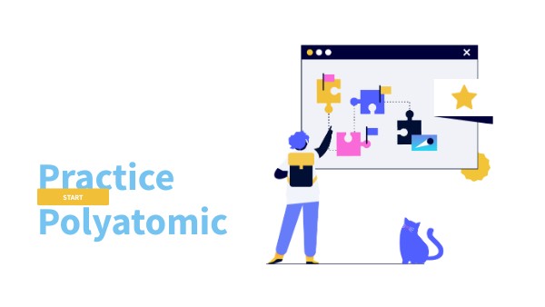 Polyatomic ion practice | Genially