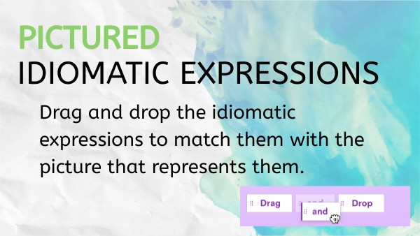 Pictured Idiomatic Expressions | Genially