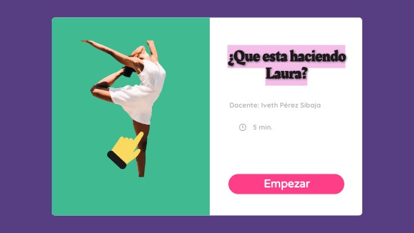 ¿Qué movimientos realiza Laura? | Genially