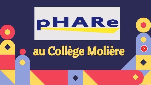 programme pHARe au Collège Molière