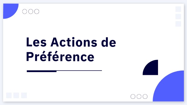Les actions de préférence | Genially