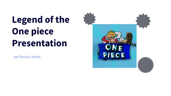 Legend of the One Piece presentation