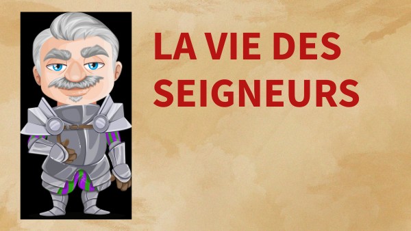 LA VIE DES SEIGNEURS