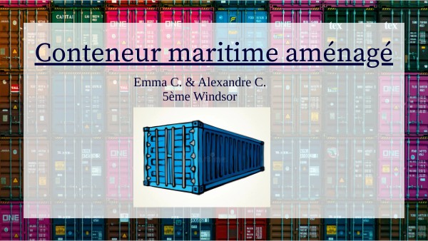 Technologie - Aménagement d'un conteneur maritime | Genially