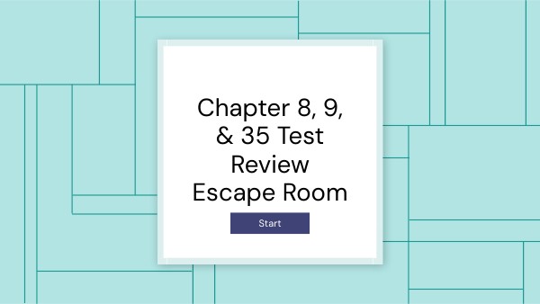 Chapter 8, 9, & 35 Test Review Escape Room | Genially