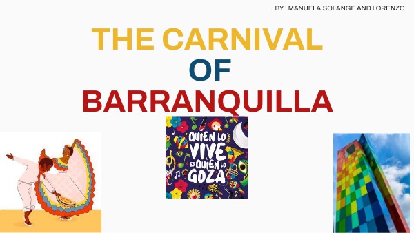 CARNAVAL DE BARRANQUILLA | Genially