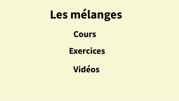 Les mélanges | Genially