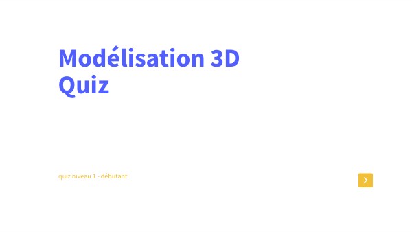 quiz modélisation 3D