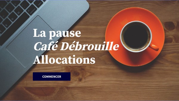 Café débrouille Allocation CAF