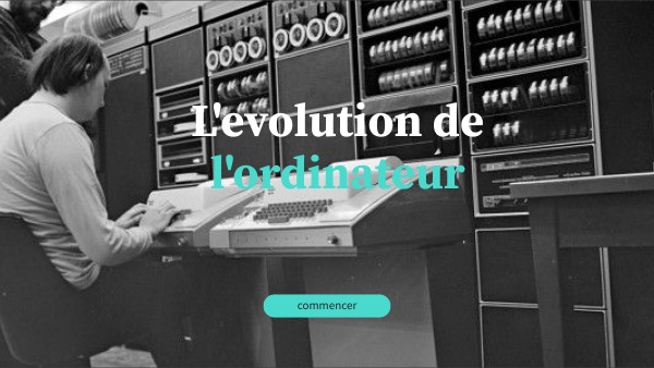L'évolution des ordinateurs | Genially