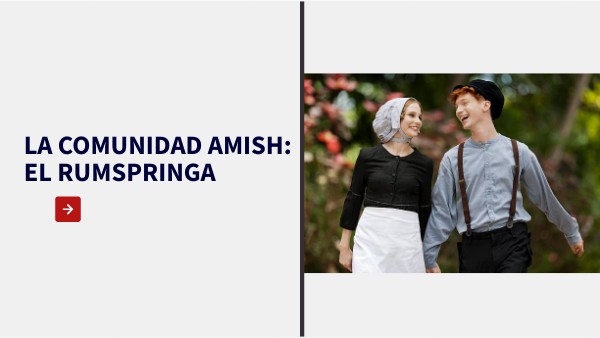 LA COMUNIDAD AMISH: EL RUMSPRINGA | Genially