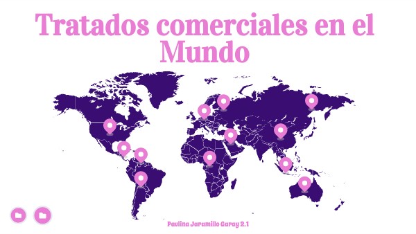 Tratados comerciales en el mundo | Genially