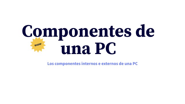 Componentes de una PC | Genially