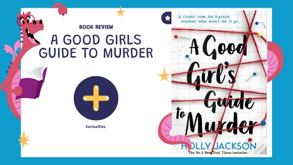 Book review (A Good Girls Guide to Murder and A Diary of a Wimpy Kid)