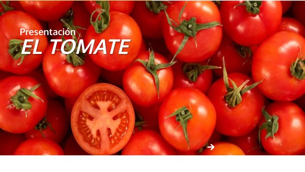 EL TOMATE | Genially