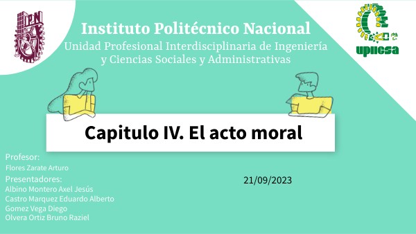 Exposición de Ética general y profesional Capitulo IV | Genially