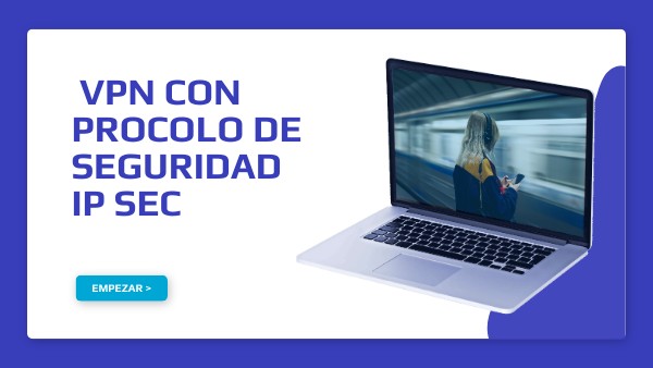 PROTOCOLO IPSEC. | Genially