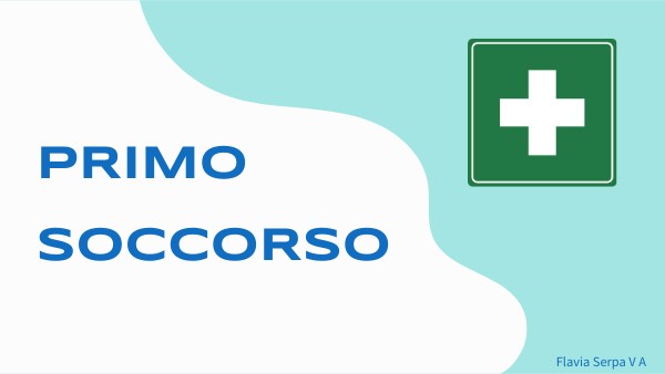 PRIMO SOCCORSO | Genially