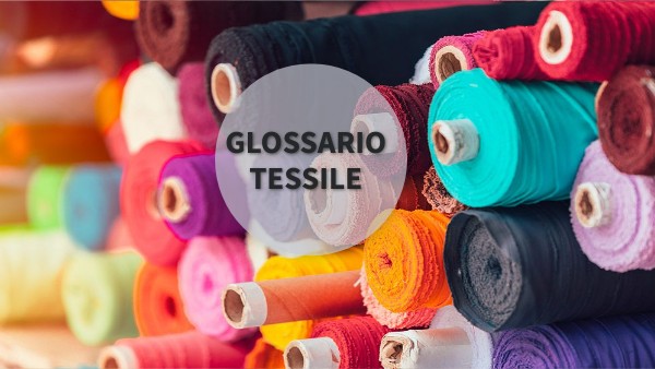 Glossario tessile | Genially