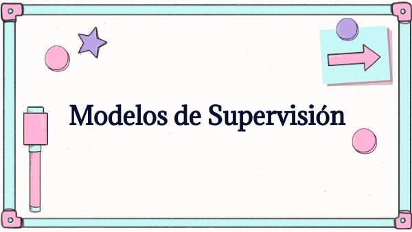 MODELOS DE SUPERVISIÓN | Genially
