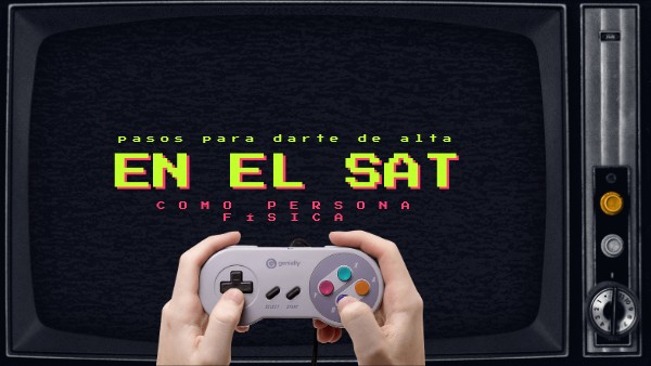 Pasos para darte de alta en el SAT