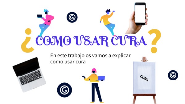¿COMÓ USAR CURA?