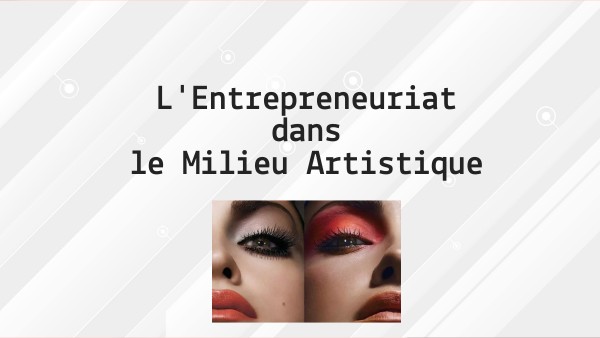 L'entrepreneuriat dans le monde artistque