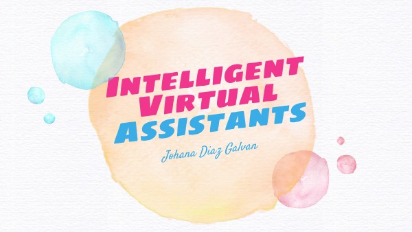 Intelligent Virtual Assistants