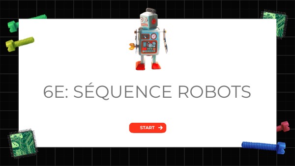 6e Séq Robots | Genially