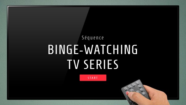3e Séq Binge Watching | Genially