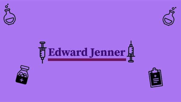 Edward Jenner | Genially