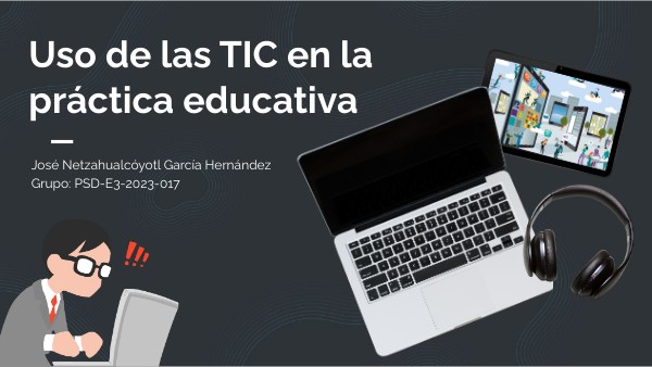 Uso de las TICs en la práctica educativa