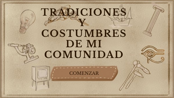 Tradiciones de mi comunidad | Genially