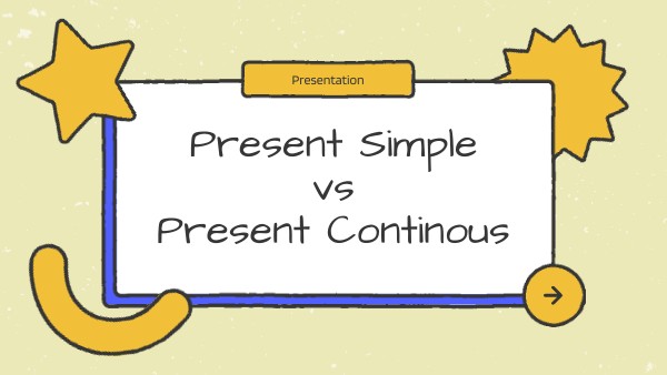 Present simple and Present continuo | Genially