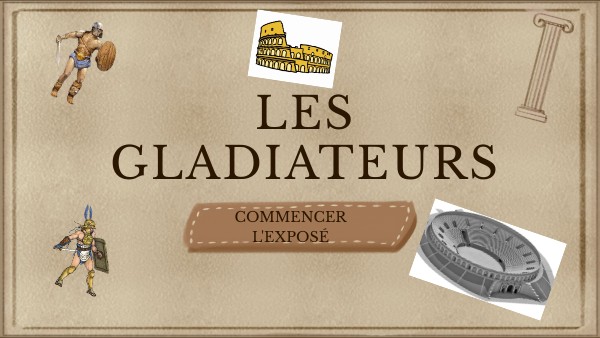 gladiateurs exposé latin | Genially