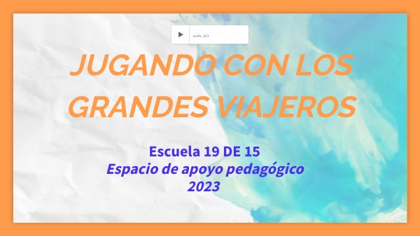 JUGANDO CON LOS GRANDES VIAJEROS